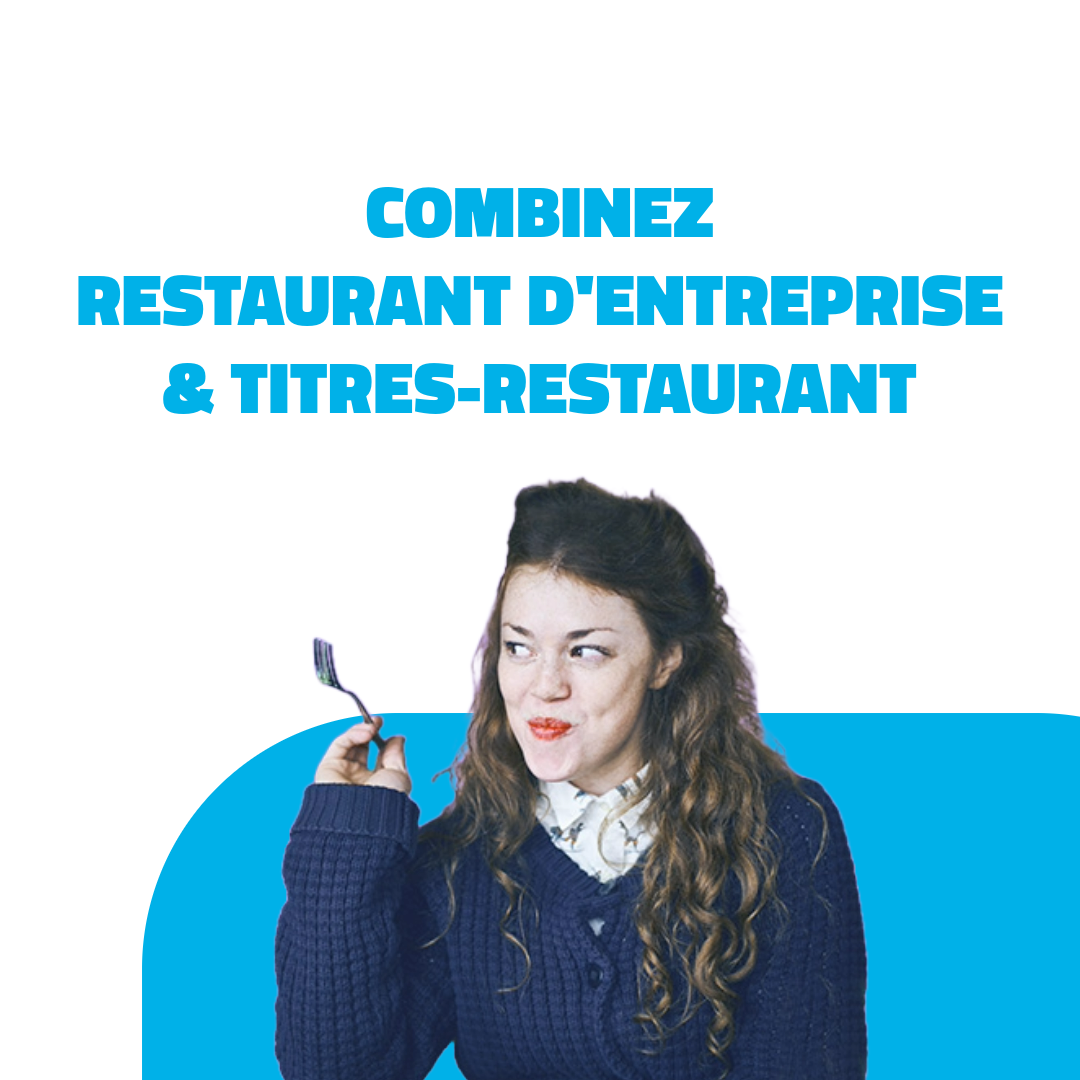 BROCHURE - Combinez Restaurant d'entreprise et Titres restaurant